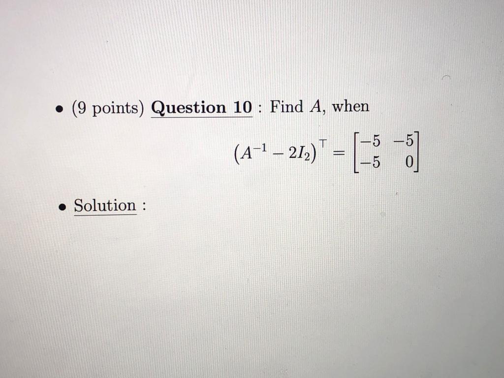 Solved - (9 points) Question 10 : Find A, when | Chegg.com