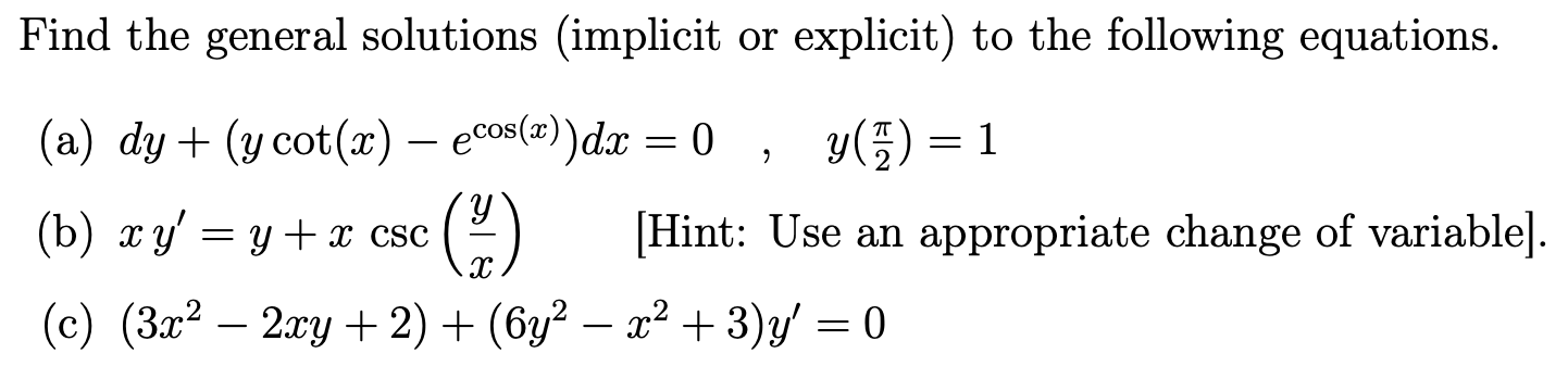 Solved Find the general solutions (implicit or explicit) to | Chegg.com