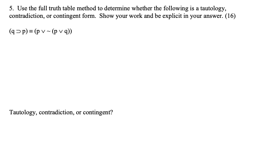 Solved 4. Use the full truth table method to determine | Chegg.com