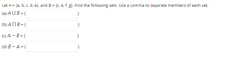 Solved Let A = {a,b,cd, e}, and B = {c e, f, g). Find the | Chegg.com