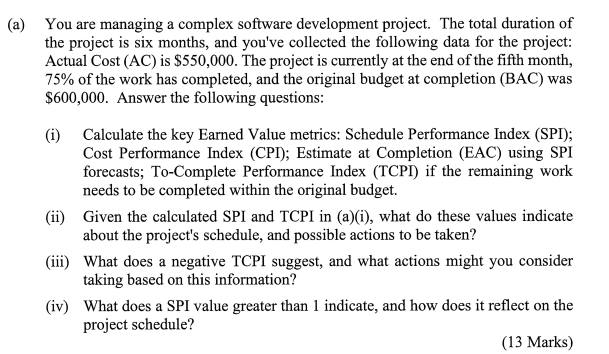 Solved (a) ﻿You are managing a complex software development | Chegg.com