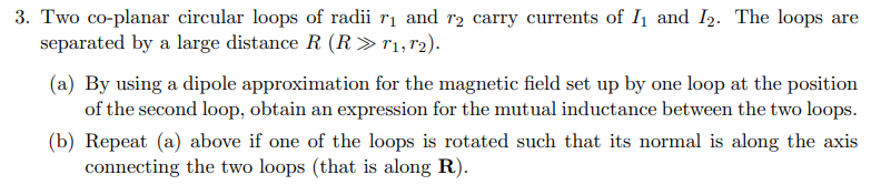 Solved 3. Two co-planar circular loops of radii r1 and r2 | Chegg.com