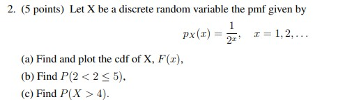 Solved 2. (5 points) Let X be a discrete random variable the | Chegg.com