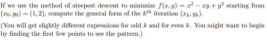 Solved If We Use The Method Of Steepest Descent To Minimize
