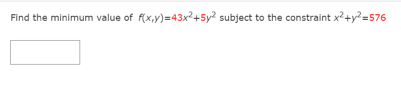 Solved Find the minimum value of f(x,y)=43x2+5y2 subject to | Chegg.com