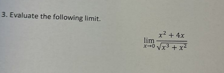 Solved Evaluate the following limit.limx→0x2+4xx3+x22 | Chegg.com