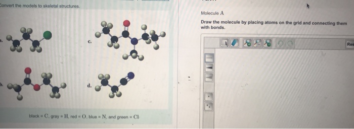 Solved Convert the models to skeletal structures. Molecule A | Chegg.com