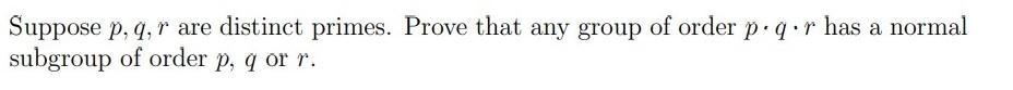 Solved Suppose p, q, r are distinct primes. Prove that any | Chegg.com