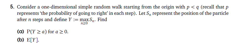 Solved 5. Consider a one-dimensional simple random walk | Chegg.com