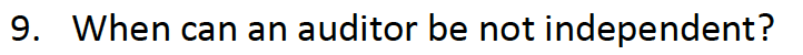 Solved 9. When can an auditor be not independent? | Chegg.com