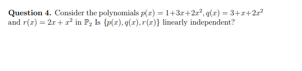 Solved Question 4. Consider the polynomials | Chegg.com