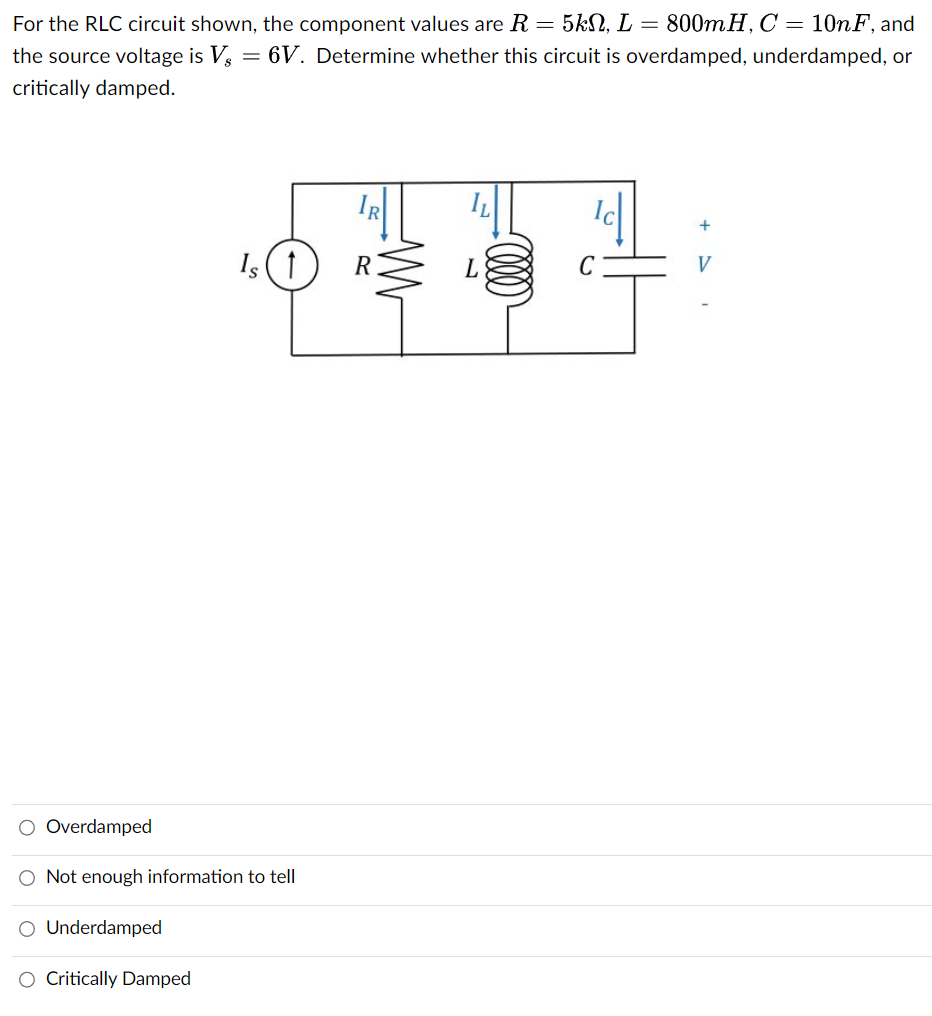 Solved For the RLC circuit shown, the component values are | Chegg.com