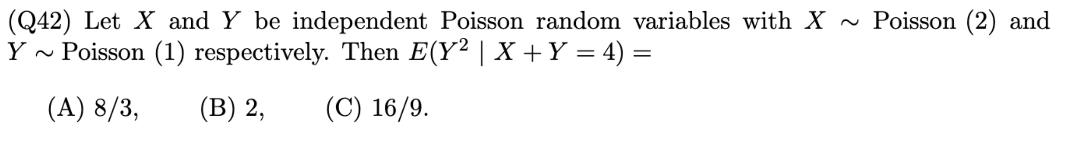 Solved (Q42) ﻿Let x ﻿and Y ﻿be independent Poisson random | Chegg.com
