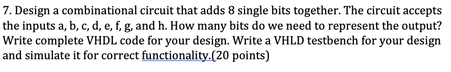 Solved 7 Design A Combinational Circuit That Adds 8 Single 8576