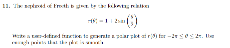 Solved 11. The nephroid of Freeth is given by the following | Chegg.com