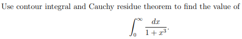 Solved Use contour integral and Cauchy residue theorem to | Chegg.com