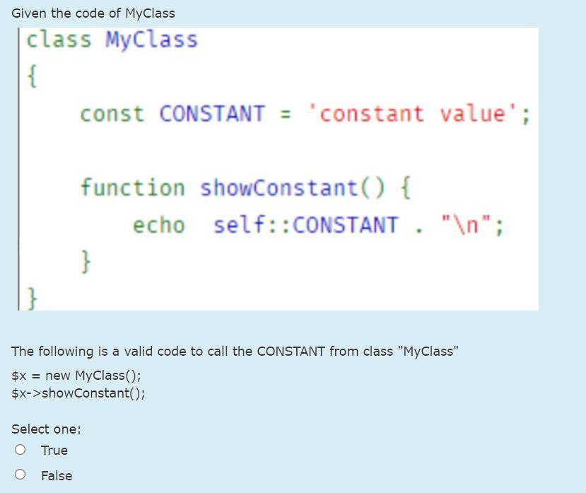 Solved Given the code of MyClass class MyClass { const | Chegg.com