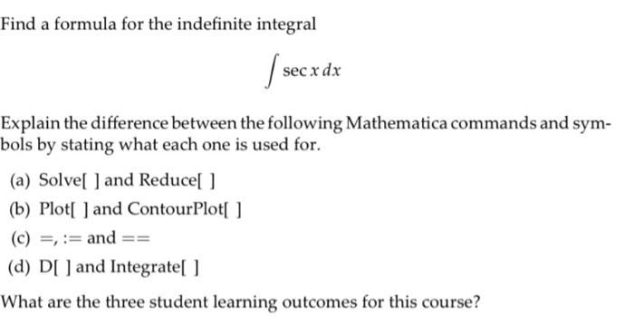 Solved Find a formula for the indefinite integral sec x dx | Chegg.com