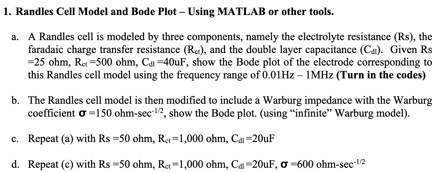 Solved 1. Randles Cell Model and Bode Plot - Using MATLAB or | Chegg.com