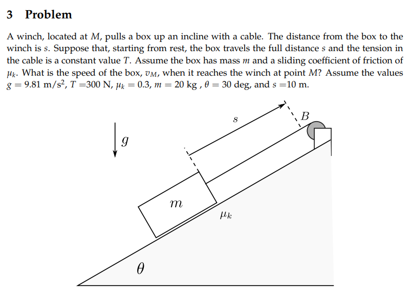 Solved A winch, located at M, pulls a box up an incline with | Chegg.com