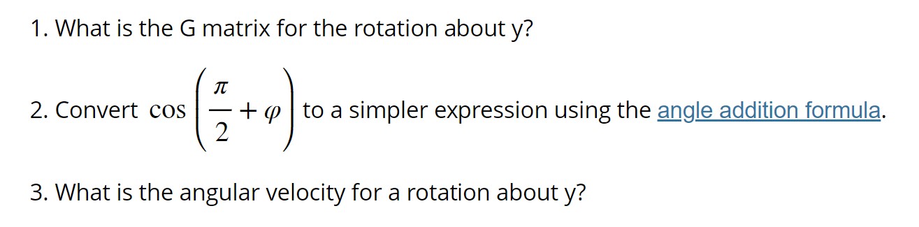 Solved 1. What is the G matrix for the rotation about y ? 2. | Chegg.com