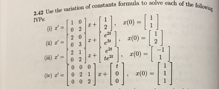 Solved 2.42 Use the variation of constants formula to solve | Chegg.com