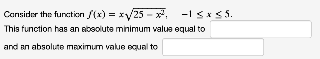 Solved Consider the function f(x)=x25−x2,−1≤x≤5 This | Chegg.com