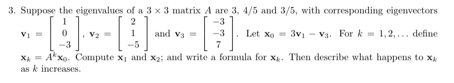 Solved 3. Suppose the eigenvalues of a 3×3 matrix A are | Chegg.com