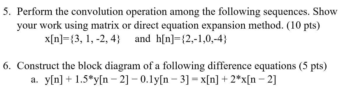 Solved 5. Perform the convolution operation among the | Chegg.com