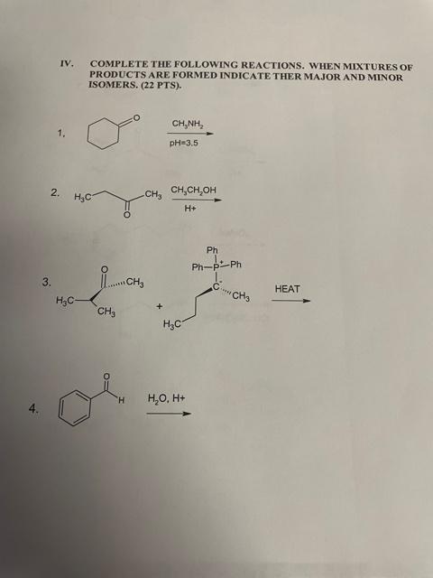 Solved IV. COMPLETE THE FOLLOWING REACTIONS. WHEN MIXTURES | Chegg.com