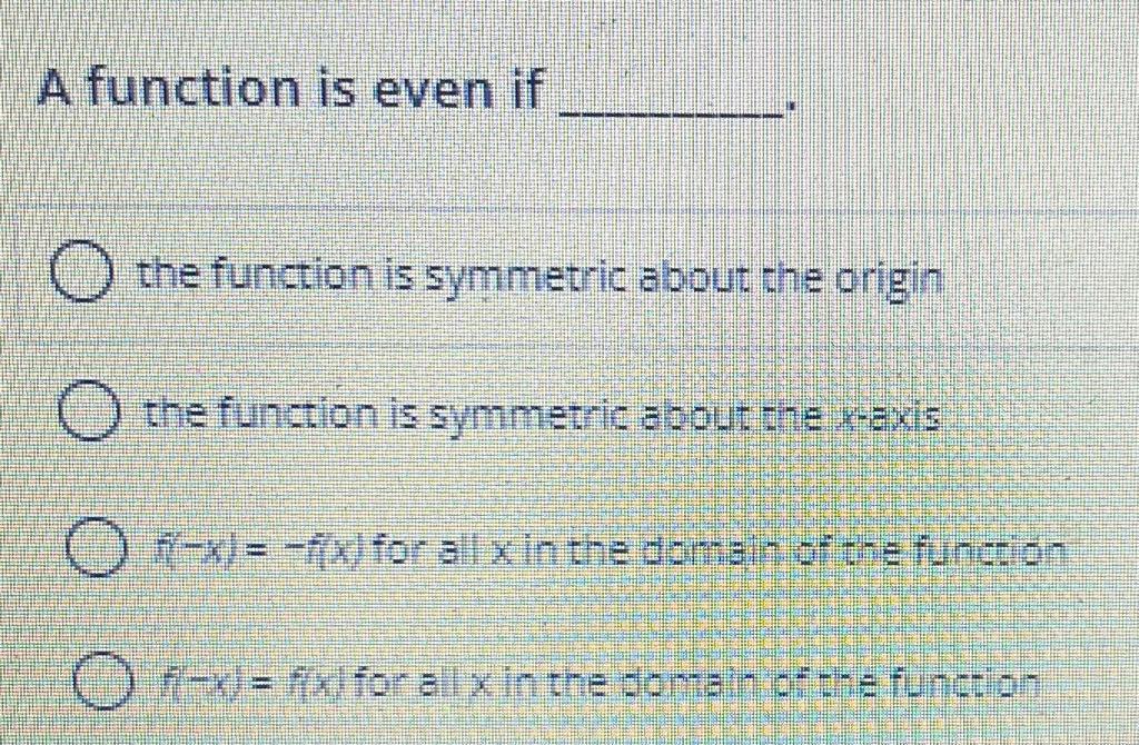 Solved A function is even if the function is symmetric about | Chegg.com