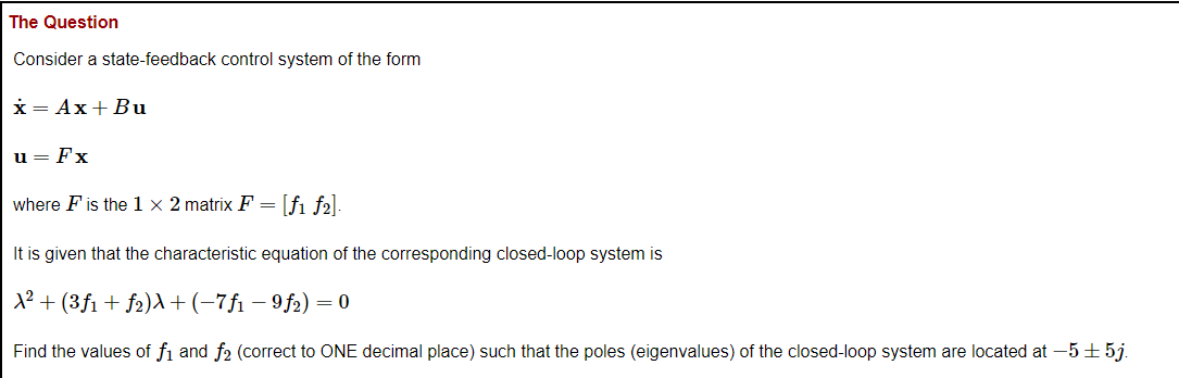 Solved The Question Consider a state-feedback control system | Chegg.com