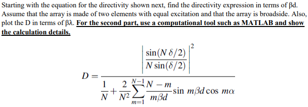 Starting with the equation for the directivity shown | Chegg.com
