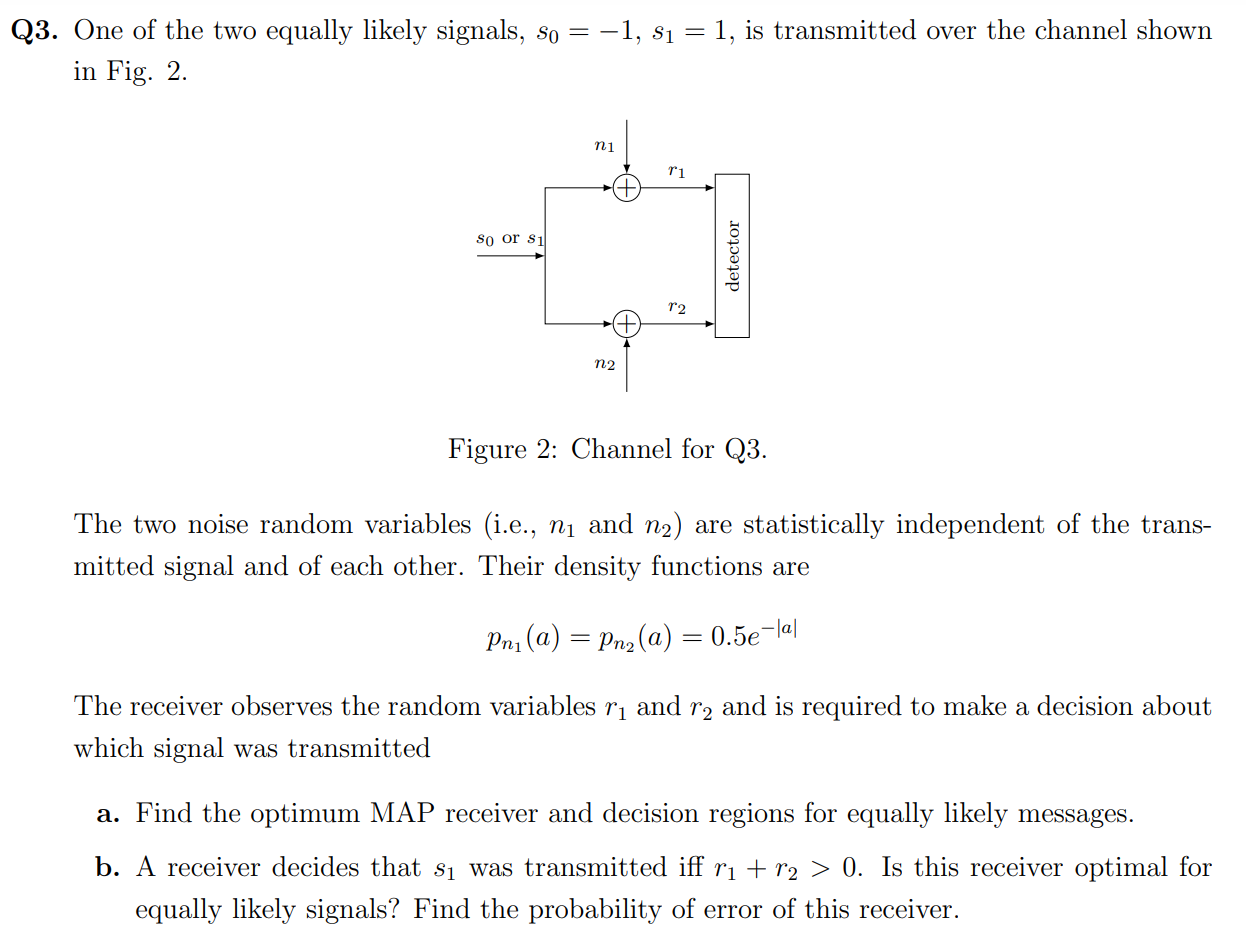 Q3. One of the two equally likely signals, | Chegg.com