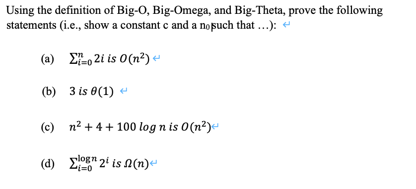Solved Using the definition of Big-O, Big-Omega, and | Chegg.com