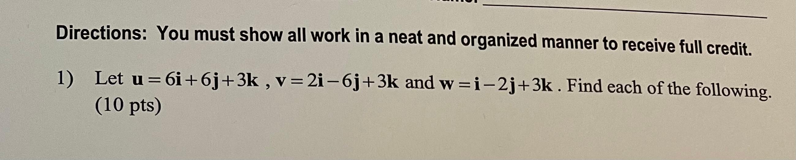Solved Directions: You must show all work in a neat and | Chegg.com