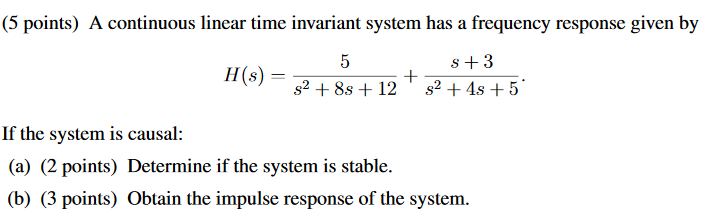 Solved (5 points) A continuous linear time invariant system | Chegg.com
