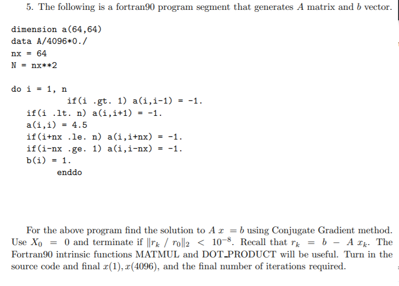 5. The following is a fortran 90 program segment that | Chegg.com