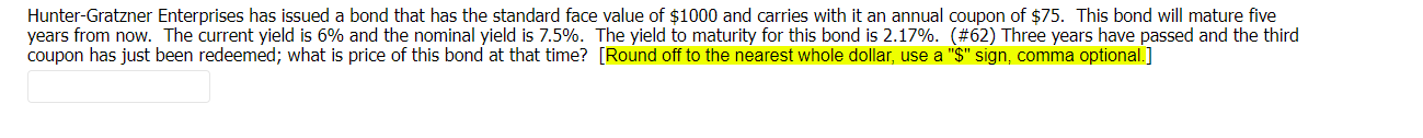 Solved Hunter-Gratzner Enterprises has issued a bond that | Chegg.com