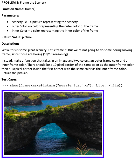 Solved PROBLEM 3: Frame the Scenery Function Name: frame() | Chegg.com