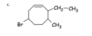 Solved c. -CH2-CH3 Br CH3 | Chegg.com