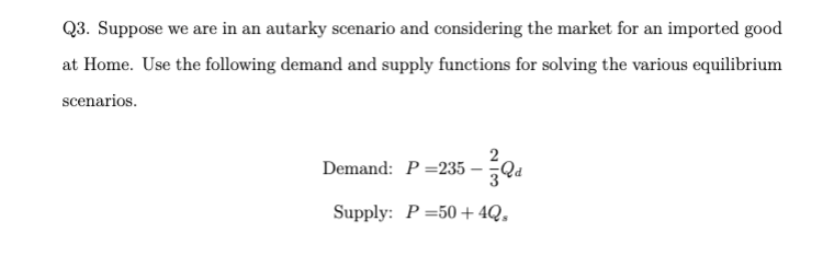 Solved Q3. Suppose we are in an autarky scenario and | Chegg.com