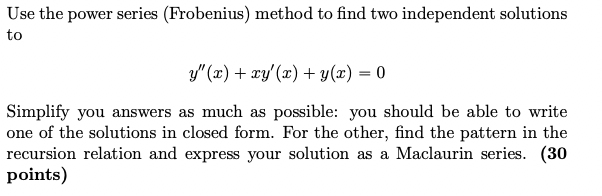 Solved Use the power series (Frobenius) method to find two | Chegg.com