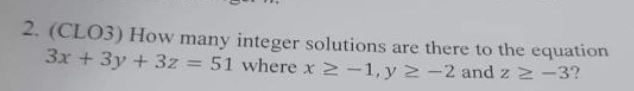 Solved 2. (CLO3) How many integer solutions are there to the | Chegg.com