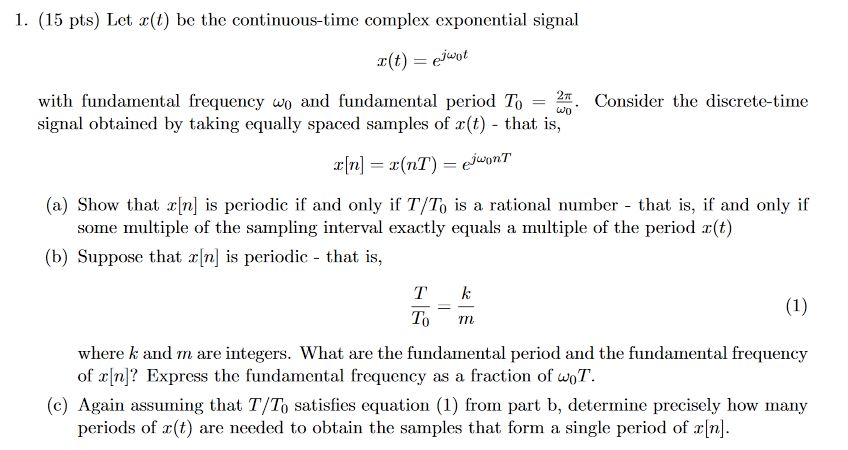 Solved 1. (15 pts) Lct a(t) be the continuous-time complex | Chegg.com