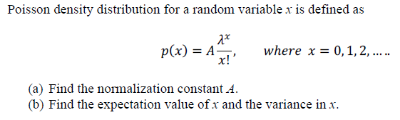 Solved Poisson density distribution for a random variable x | Chegg.com