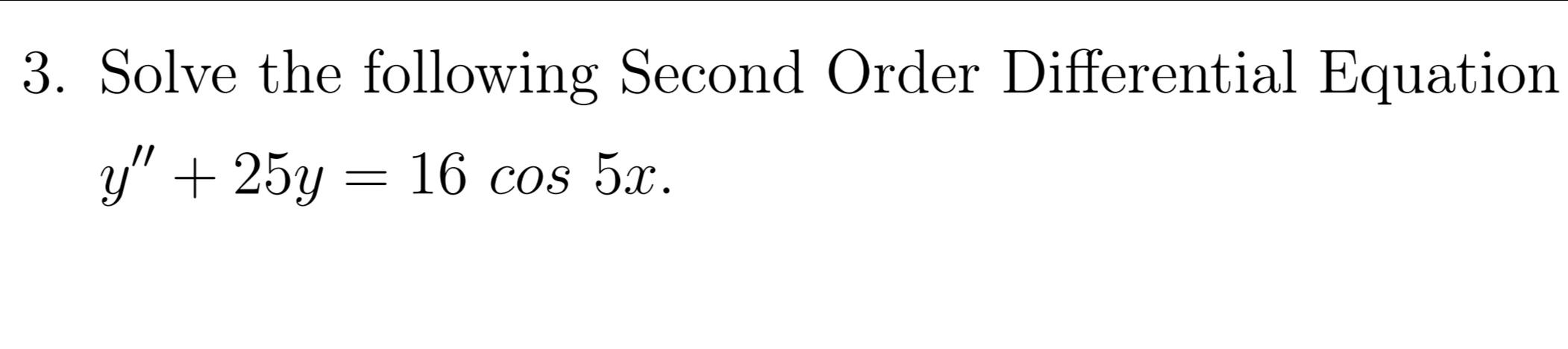 Solved 3. Solve the following Second Order Differential | Chegg.com