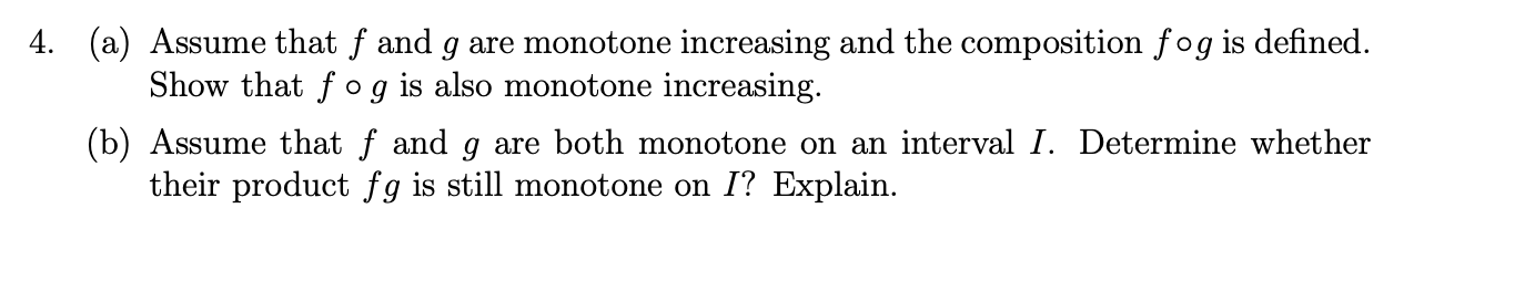 Solved 4. (a) Assume that f and g are monotone increasing | Chegg.com