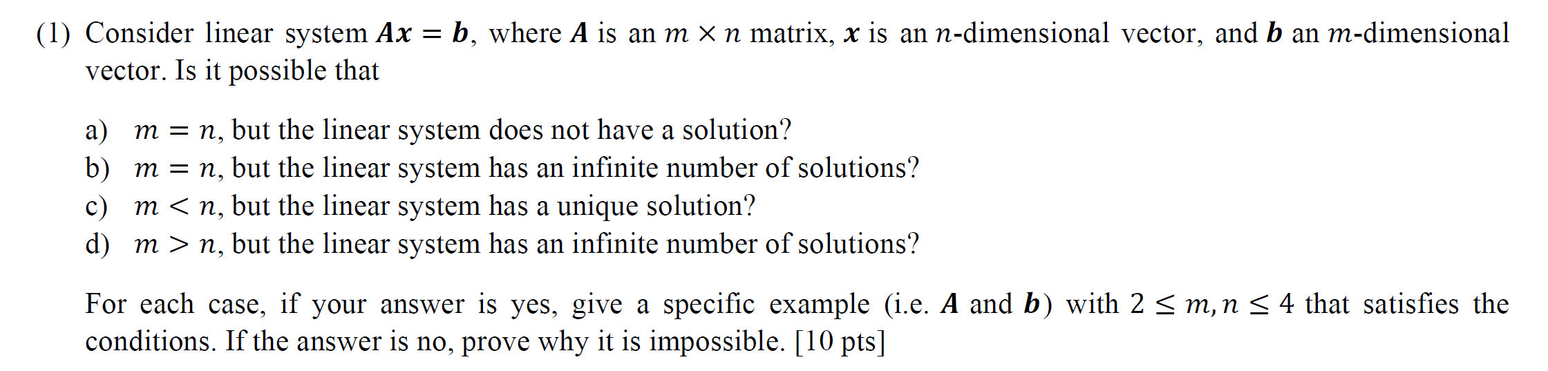 Solved (1) Consider linear system Ax = b, where A is an m x | Chegg.com