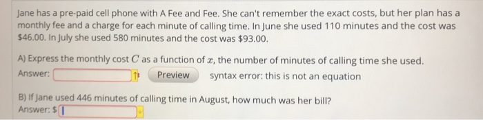 Solved Jane has a pre-paid cell phone with A Fee and Fee. | Chegg.com